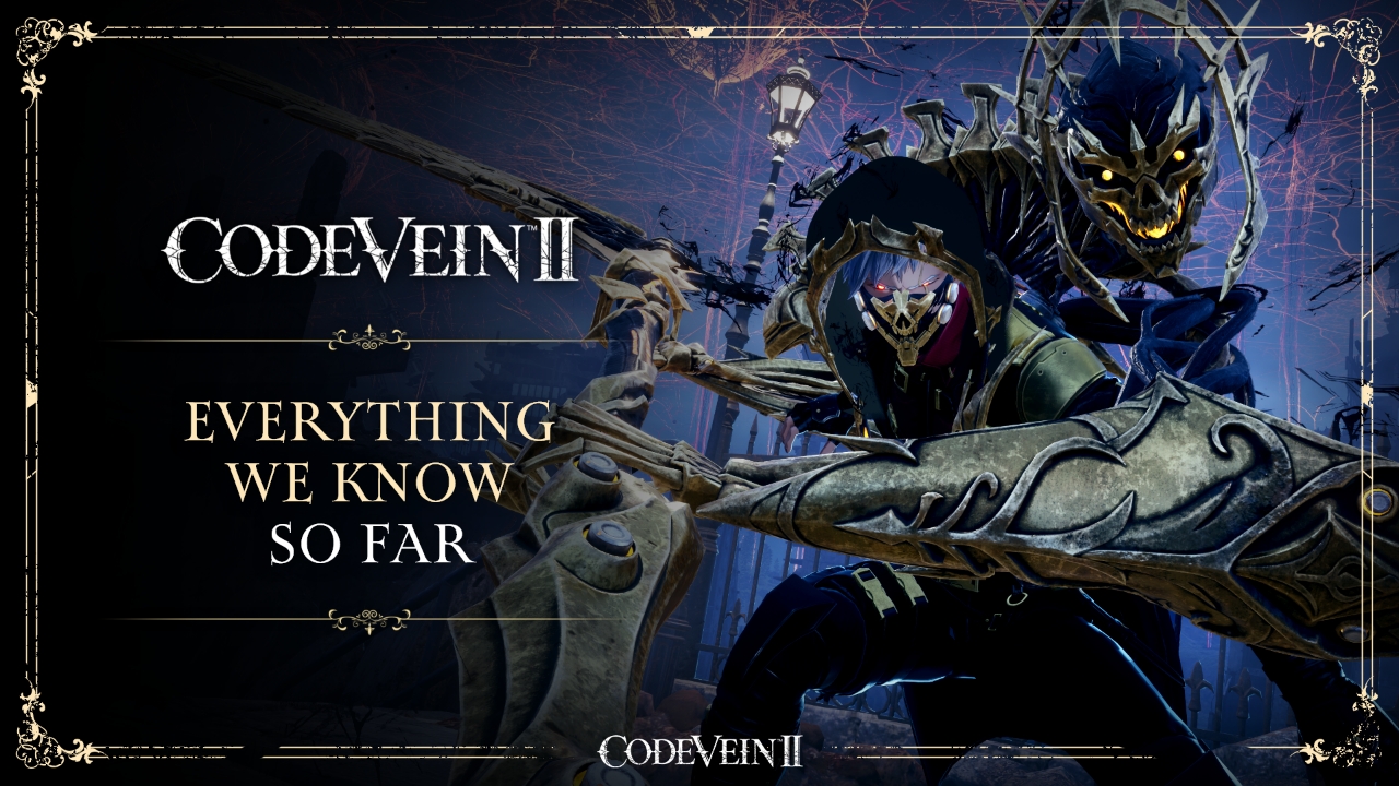 CODE VEIN II – Wiki, Guides; Gameplay und Tipps | Bandai Namco Europe