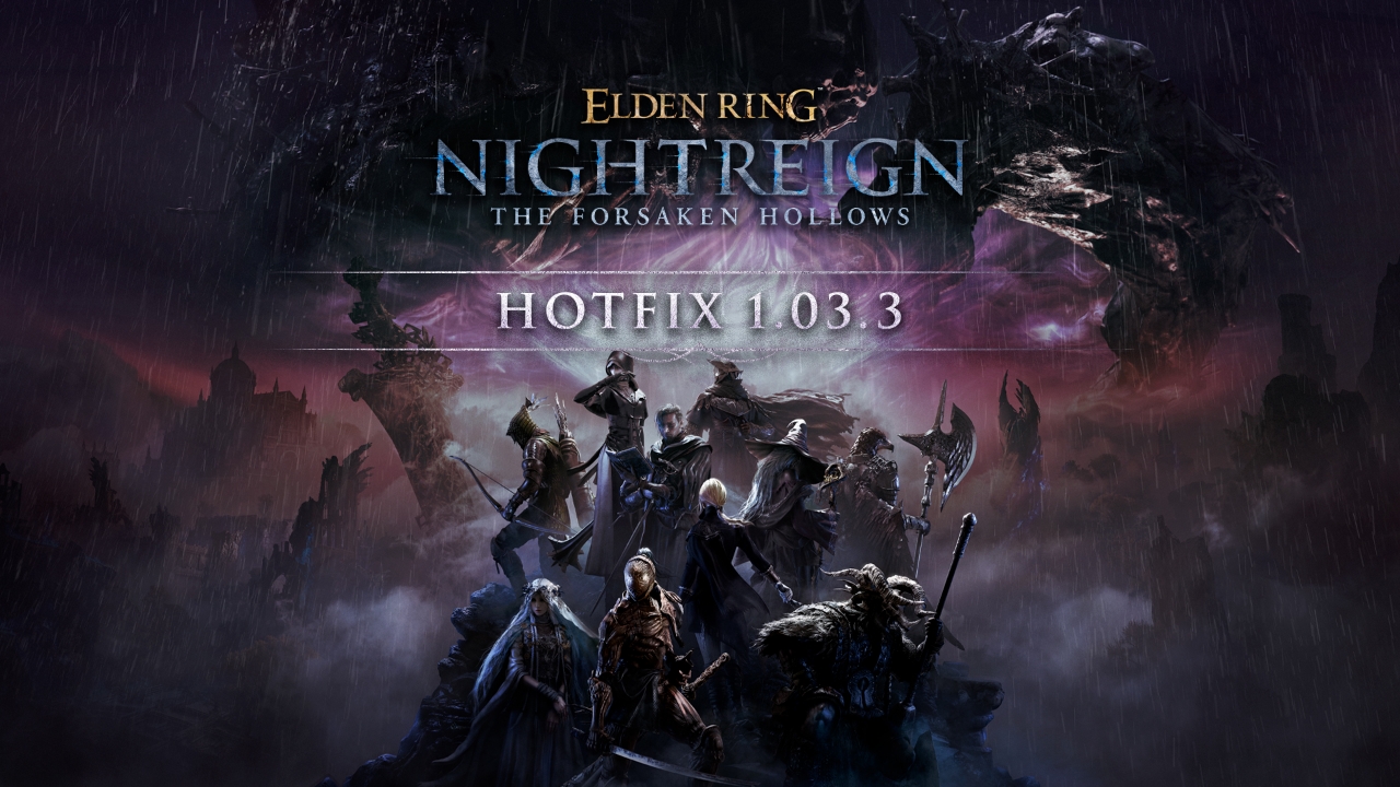 ELDEN RING NIGHTREIGN – Hotfix Notes Version 1.03.1 | Bandai Namco Europe