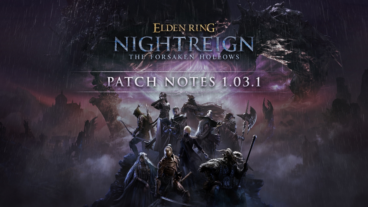 ELDEN RING NIGHTREIGN – Patch Notes Version 1.03.1 | Bandai Namco Europe